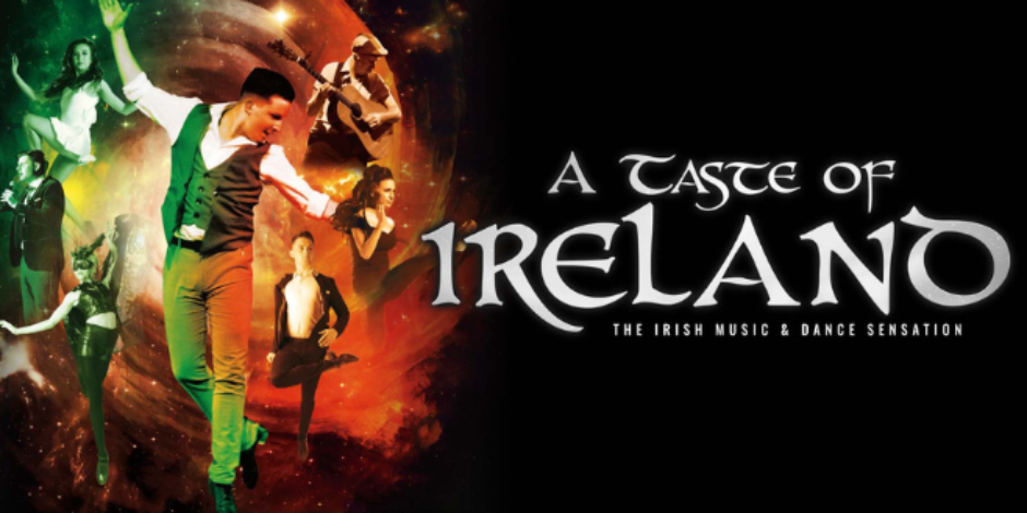 A Taste of Ireland - The Irish Music & Dance Sensation - UNATION