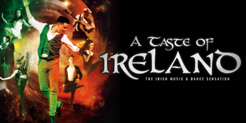 A Taste of Ireland - The Irish Music & Dance Sensation - UNATION